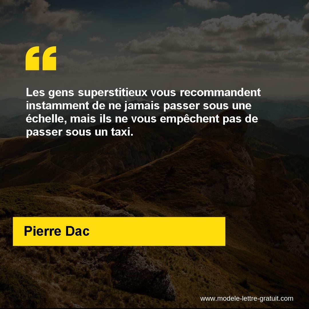 Les gens superstitieux vous recommandent instamment de ne jamais…