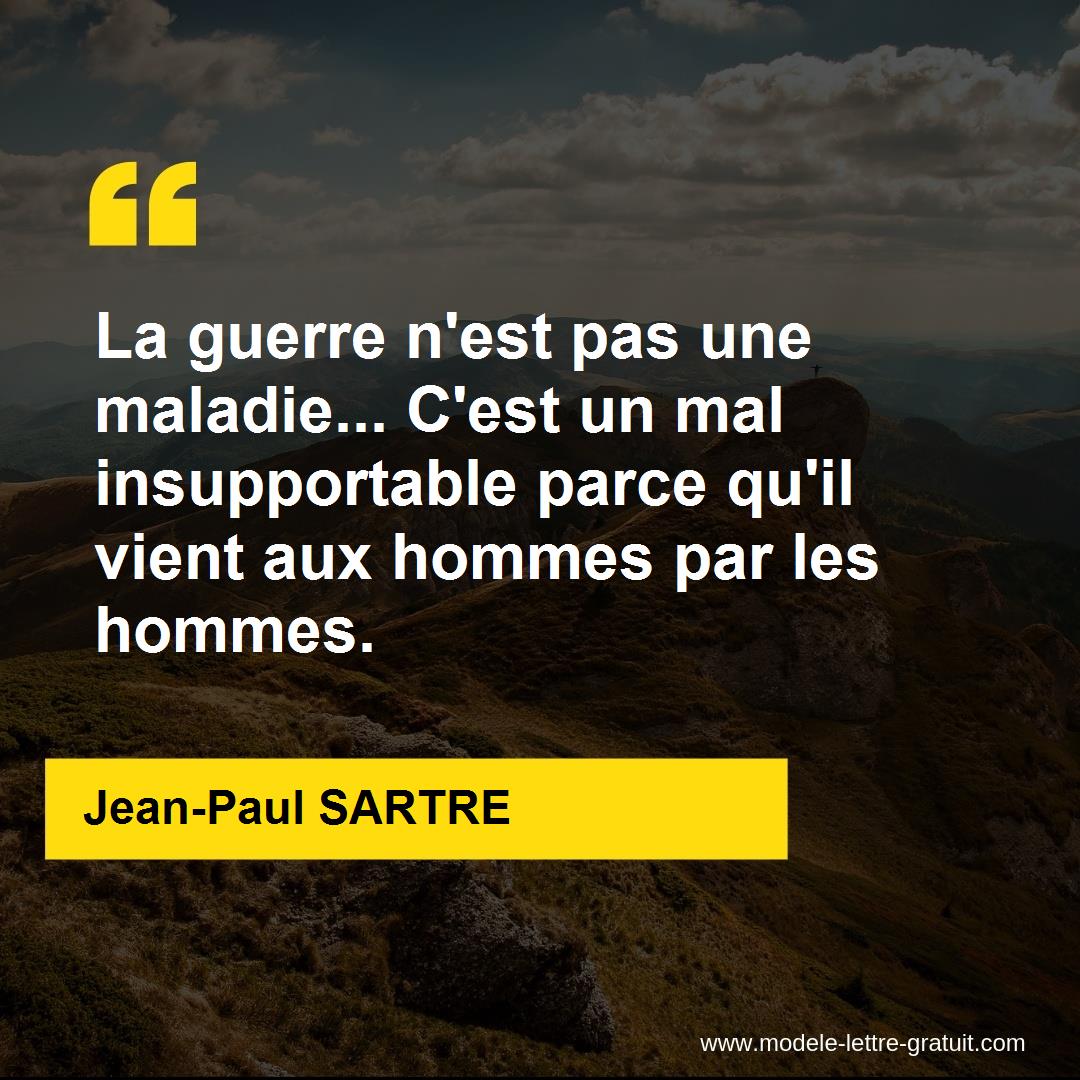 La guerre n'est pas une maladie... C'est un mal insupportable…