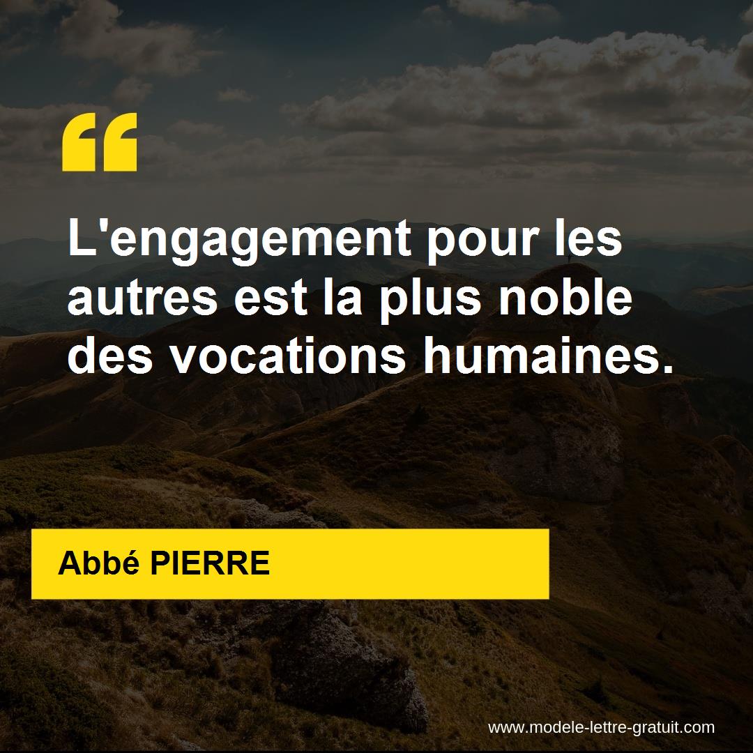 L'engagement pour les autres est la plus noble des vocations…