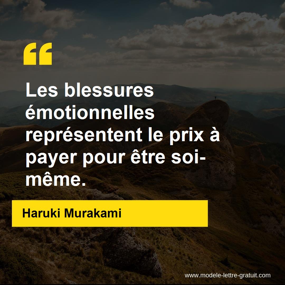 Les blessures émotionnelles représentent le prix à payer pour…