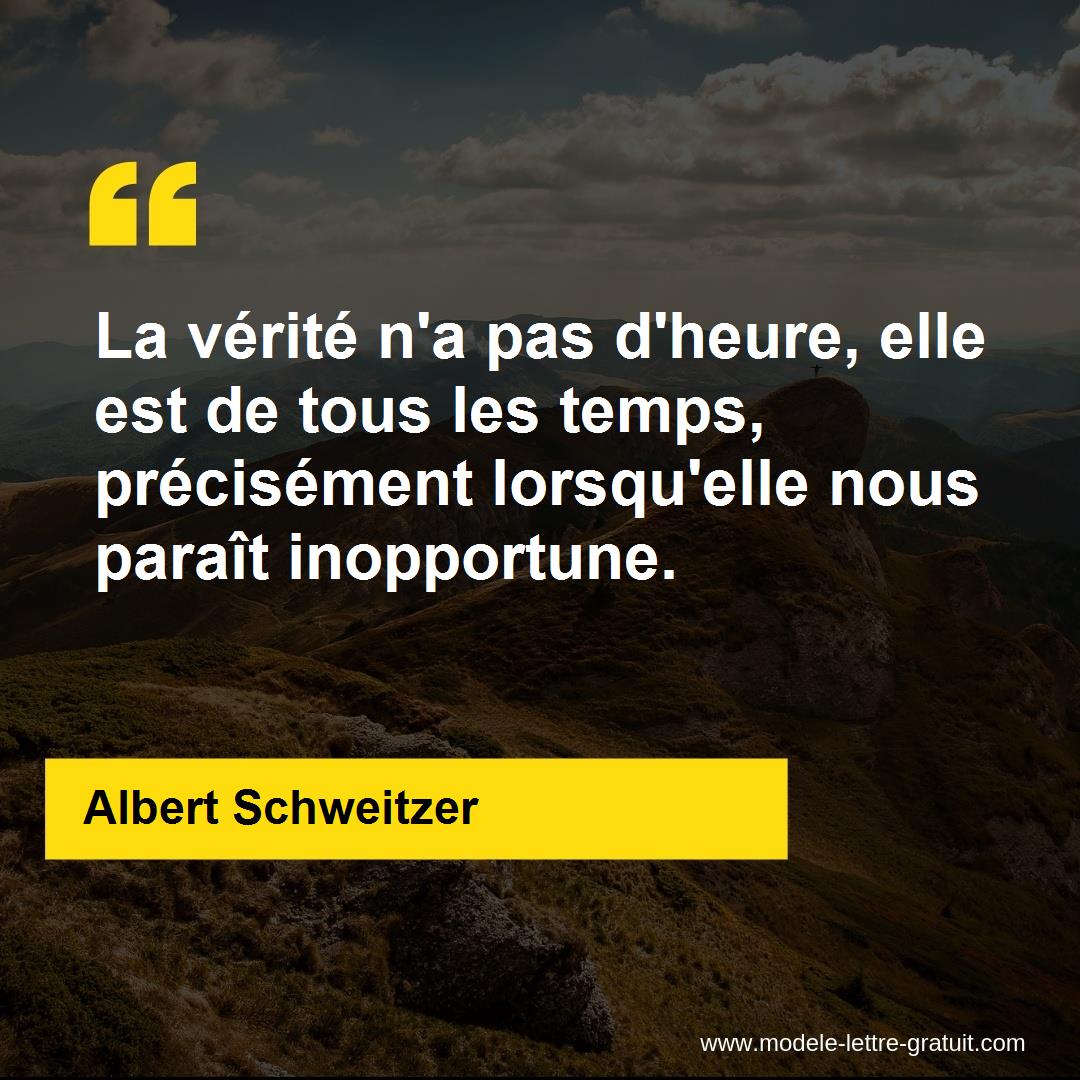 La vérité n'a pas d'heure, elle est de tous les temps,…